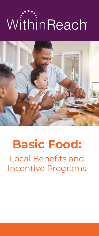 Basic Food Local Benefits and Incentives Brochure